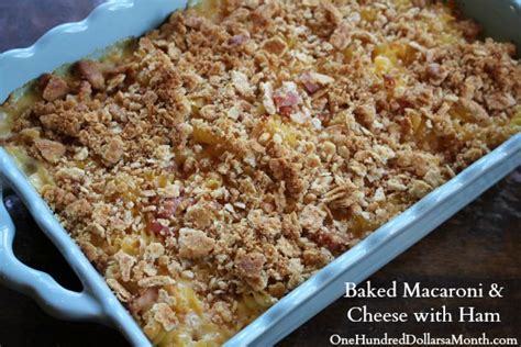 Baked Macaroni And Cheese With Ham One Hundred Dollars A Month