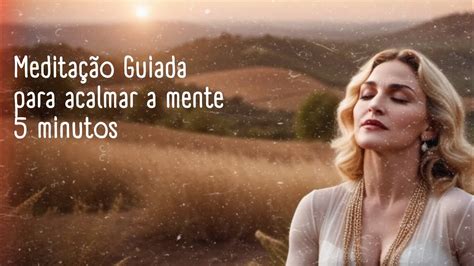 Meditação Guiada 5 Minutos Para acalmar a mente YouTube