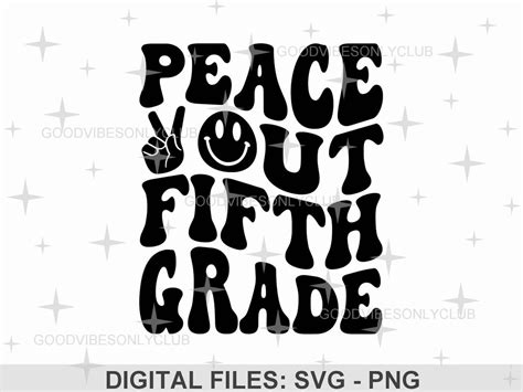 Peace Out Fifth Grade SVG School Shirt PNG Last Day Of Etsy