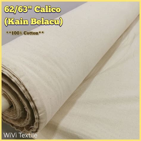 6263 Calico Kain Belacu 100 Cotton Unbleached Cotton Muslin Kain Bengkung Kain
