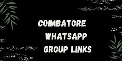 Coimbatore Whatsapp Group Links