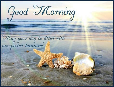 Good Morning May Your Day Be Filled With Unexpected Treasure Pictures