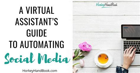 A Virtual Assistants Guide To Automating Social Media Content Fully