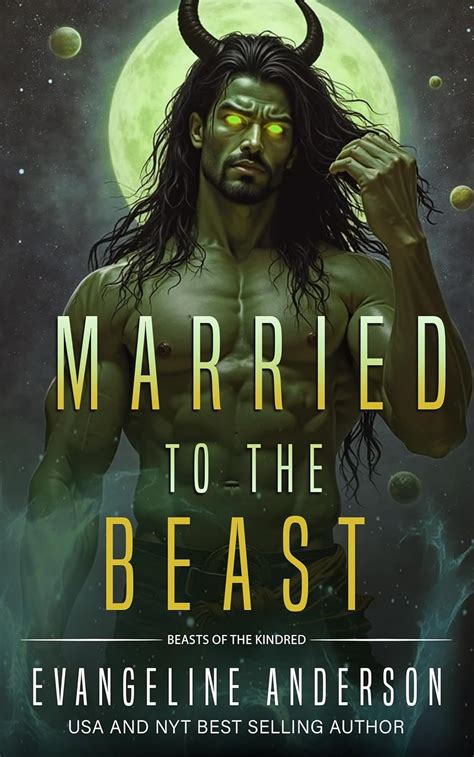 Married To The Beast Beasts Of The Kindred Kindle Edition By Anderson Evangeline Rice