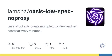 Github Iamspaoasis Low Spec Noproxy Oasis Ai Bot Auto Create