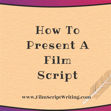 how to present a film script