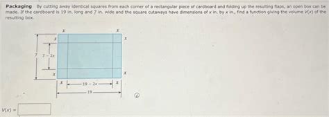 Solved Packaging By Cutting Away Identical Squares From Each Chegg
