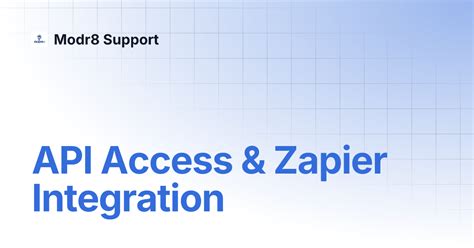 Api Access And Zapier Integration Modr8 Support