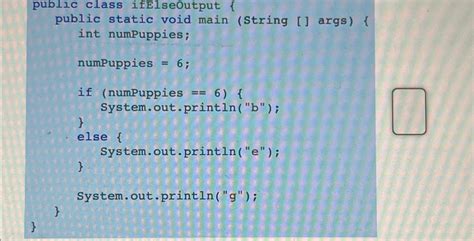 solved public class ifelseoutput {public static void main