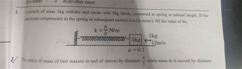 A Particle Of Mass 1 Mathrm Kg Collides And Sticks With 5 Mathrm Kg B