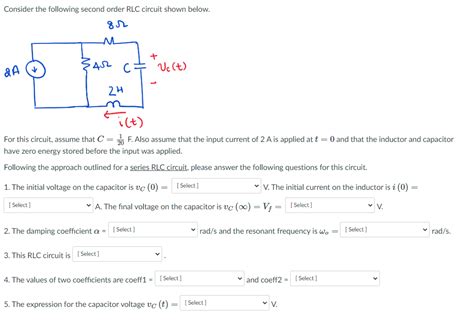Solved Consider The Following Second Order Rlc Circuit Shown