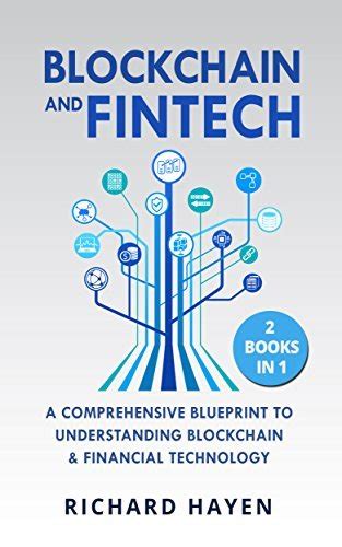 Blockchain And Fintech A Comprehensive Blueprint To Understanding