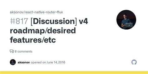 Discussion V Roadmap Desired Features Etc Issue Aksonov React Native Router Flux