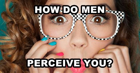 How Do Men Perceive You Quiz