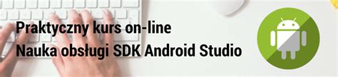 Kurs Android Studio Od Podstaw