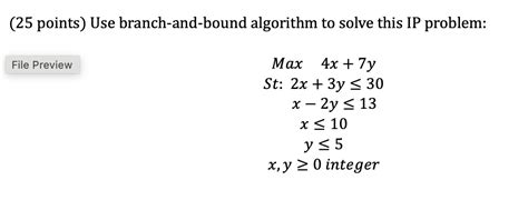 solved 25 ﻿points ﻿use branch and bound algorithm to