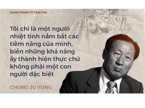 7 Bài Học Xương Máu Từ Chung Ju Yung Người Sáng Lập Huyndai