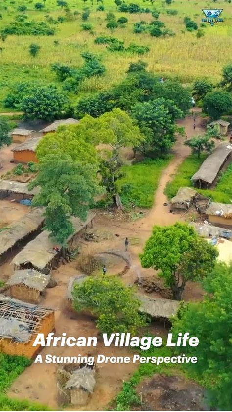 African Village Life A Stunning Drone Perspective Village Life
