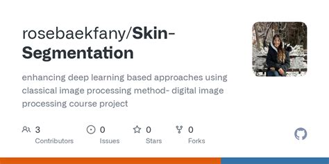 Github Rosebaekfany Skin Segmentation Enhancing Deep Learning Based Approaches Using