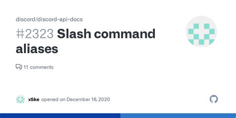 Slash Command Aliases · Issue 2323 · Discorddiscord Api Docs · Github