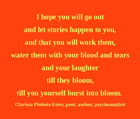Clarissa Pinkola Estess Quotes Famous And Not Much Sualci Quotes 2019