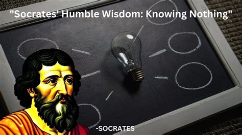 Knowing Nothing Socrates Wisdom Youtube