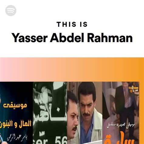 This Is Yasser Abdel Rahman | Spotify Playlist