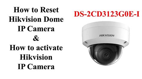 Hikvision Ip Camera Password Reset Admin Account Using