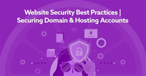 Website Security Best Practices Safeguarding Your Domain And Hosting