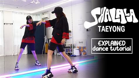 Taeyong 태용 Shalala Dance Tutorial Explained Mirrored Youtube