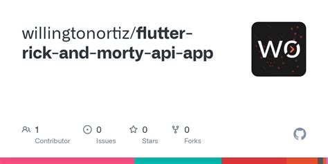 Github Willingtonortiz Flutter Rick And Morty Api App