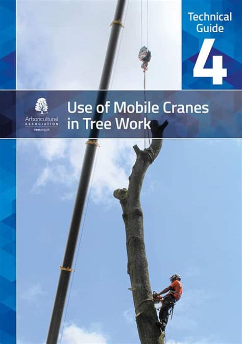 Technical Guide 4 Use Of Mobile Cranes In Tree Work Arboricultural Association Ebooks