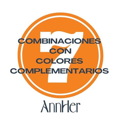 Los Colores Complementarios Son Aquellos Colores Que Se Complementan