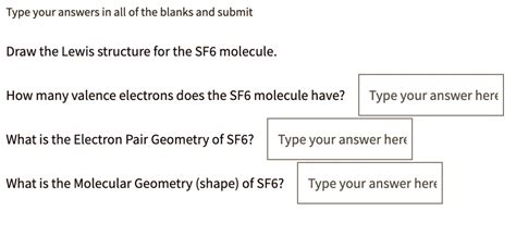 Solved Type Your Answers In All Ofthe Blanks And Submit Draw The Lewis Structure For The Sf6