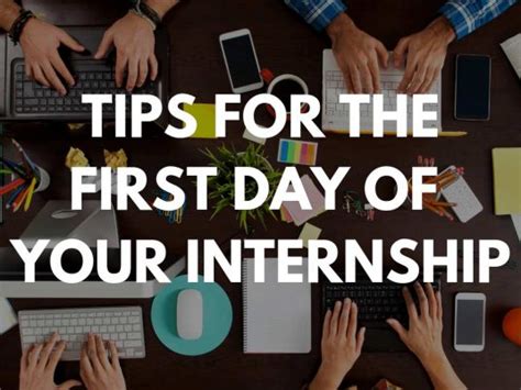 Tips For The First Day Of Your Internship Getting You Hired