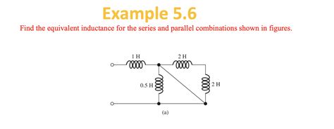 Solved Find The Equivalent Inductance For The Series And Chegg