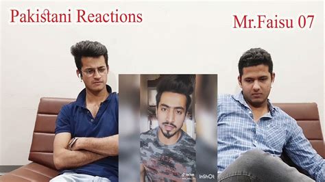 Pakistani Reactions On Indian Famous Tik Tok Star Mr Faisu Latest