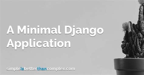 In This Article I Want To Explore Some Of The Basic Concepts Of Django