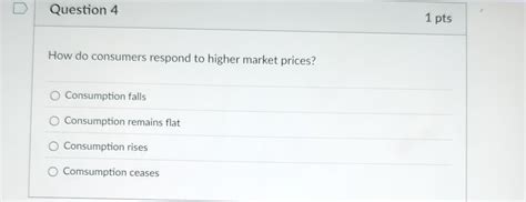 Solved Question 41 ﻿ptshow Do Consumers Respond To Higher