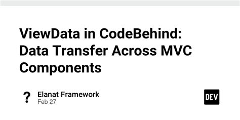 Viewdata In Codebehind Data Transfer Across Mvc Components Dev Community