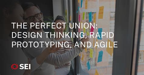 Sei Insights Design Thinking And Rapid Prototyping