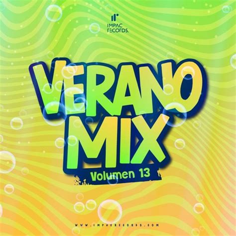 Stream Impac Records Listen To Verano Mix Vol Impac Records Playlist Online For Free On