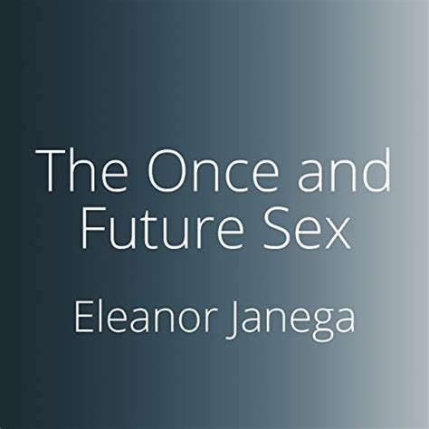 The Once And Future Sex Livre Audio Eleanor Janega Audible Fr