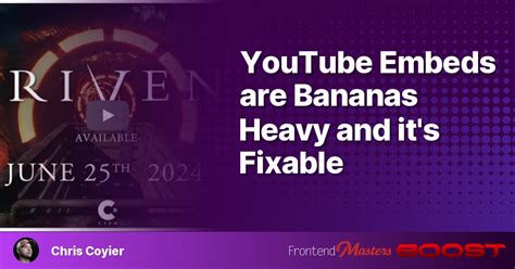Youtube Embeds Are Bananas Heavy And Its Fixable Frontend Masters Blog