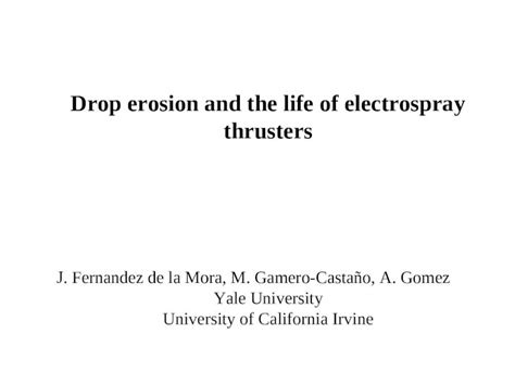 Ppt Drop Erosion And The Life Of Electrospray Thrusters Dokumen Tips