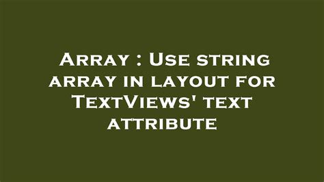 Array Use String Array In Layout For Textviews Text Attribute Youtube