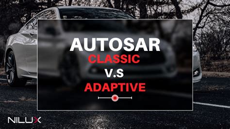 Adaptive And Classic Autosar What To Choose And When