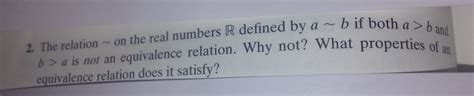 Solved The Relation On The Real Numbers R Defined By A Chegg