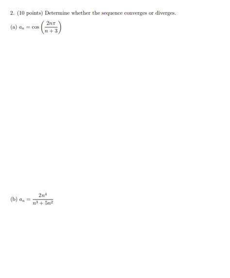 Solved 2 10 Points Determine Whether The Sequence