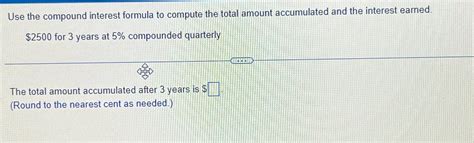 [solved] Use The Compound Interest Formula To Compute The Total Amount Course Hero